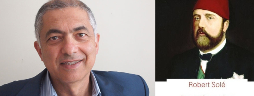 Robert Solé présente son nouveau livre « Ismaïl Pacha, Khédive d’Egypte ...