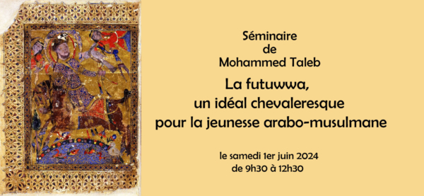 Inscription au séminaire de Mohammed Taleb | La futuwwa, un idéal ...